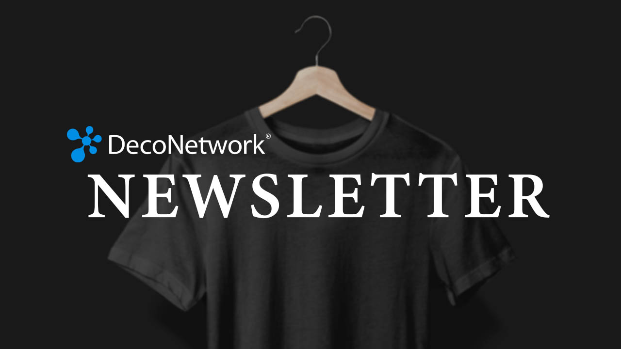 DecoNetwork Newsletter: Insights To Grow Your Print Shop